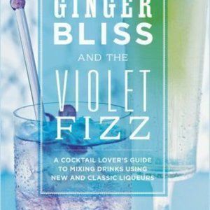 Accents | Ginger Bliss Violet Fizz A Cocktail Lovers Guide | Poshmark